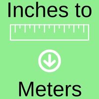 Inches to Meters Calculator- Convert in to m units of length